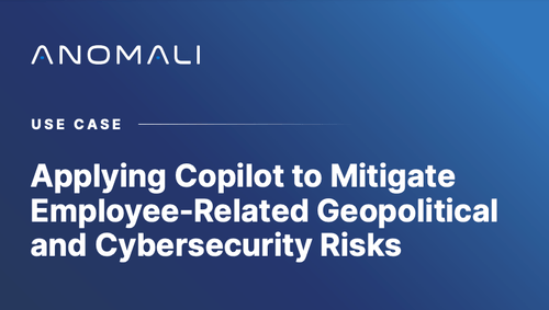 Applying Copilot to Mitigate Employee-Related Geopolitical and Cybersecurity Risks